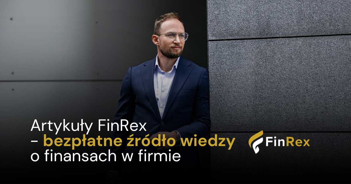 FinRex | Artykuły - Porady Finansowe Dla Firm | www.finrex.pl