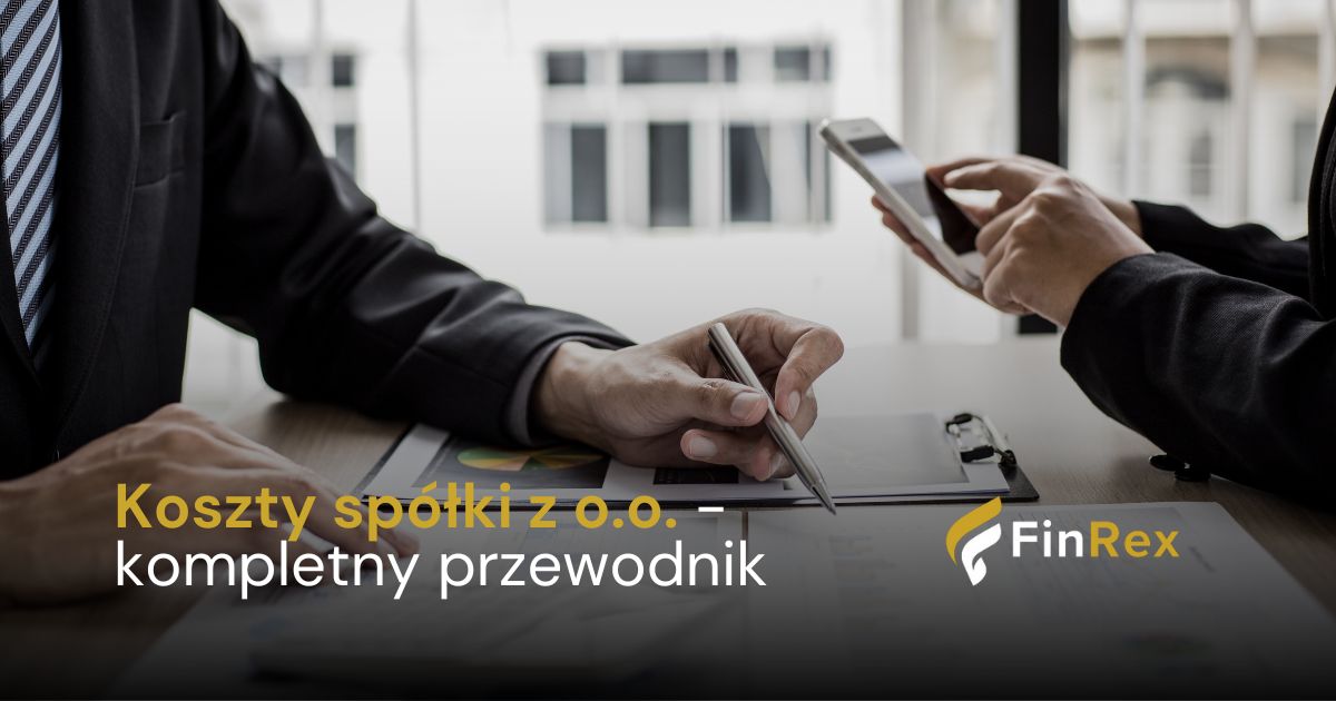 Spółka z o.o. koszty - pełna analiza wydatków [2025] | FinRex